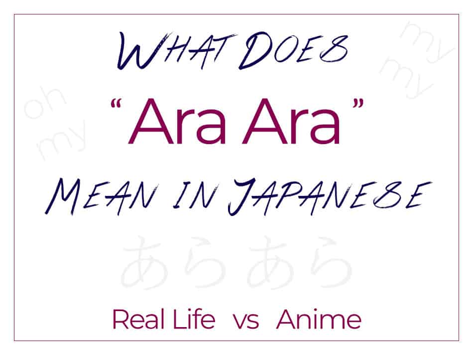 What Does “Ara Ara” Mean in Japanese? (Anime vs Real Life ...